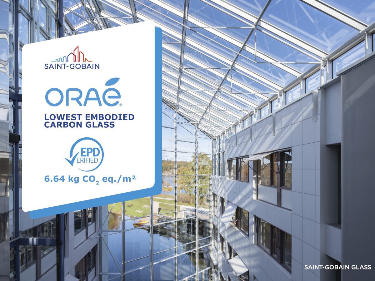 Saint-Gobain Confirms ORAÉ® as the World’s Lowest Carbon Glass on the Market | glassonweb.com